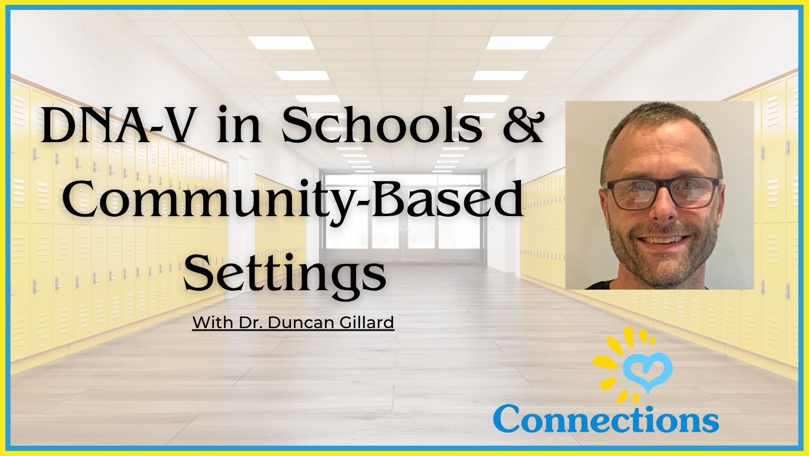 DNA-v in Schools & Community-Based Settings with Dr. Duncan Gillard