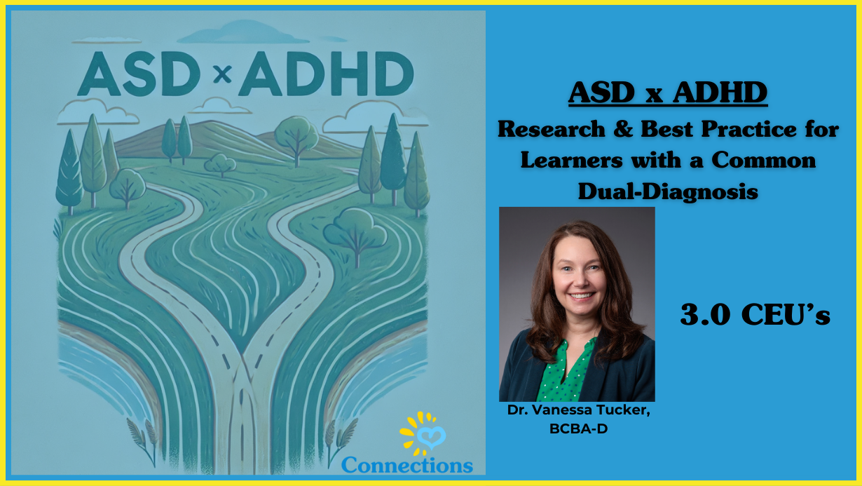 ASD x ADHD: Research & Best Practice for Learners with a Common Dual-Diagnosis with Dr. Vanessa ...